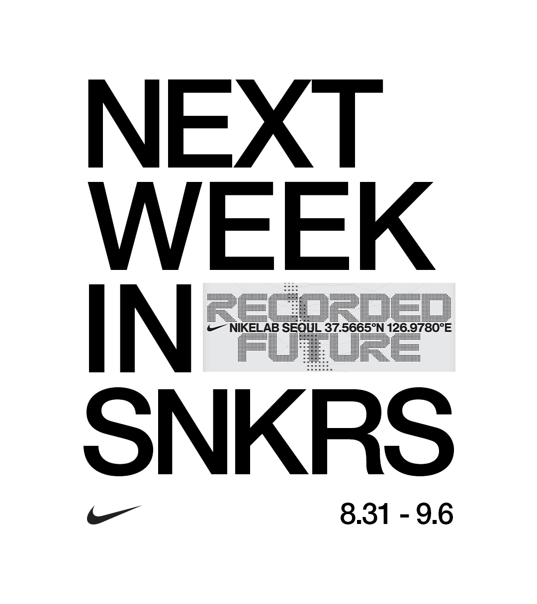 NEXT WEEK IN SNKRS: 08.31 - 09.06. Nike SNKRS