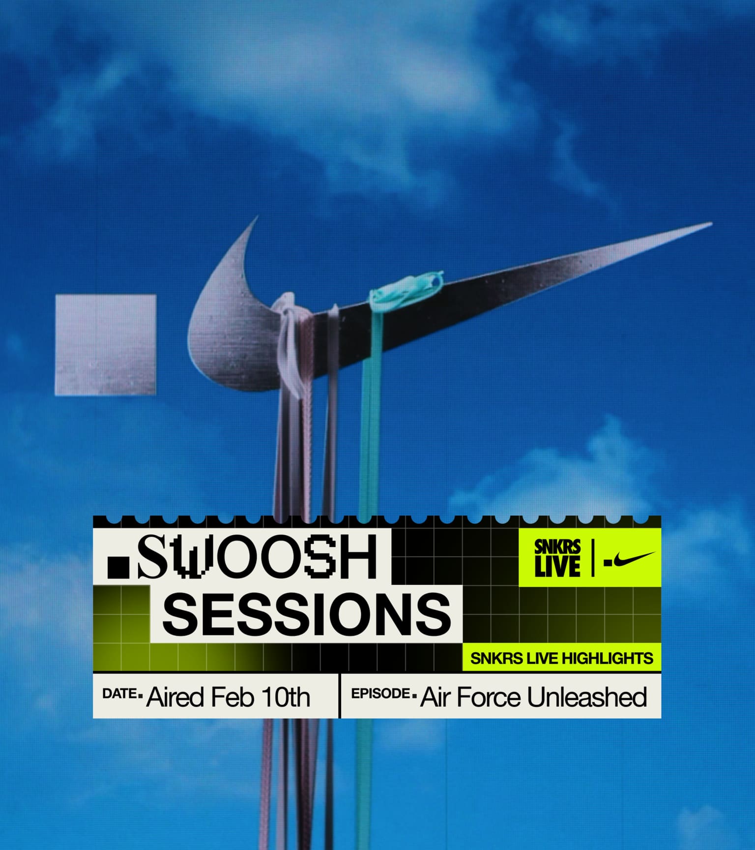 SNKRS Live Highlights: .SWOOSH Sessions - Air Force Unleashed. Nike SNKRS