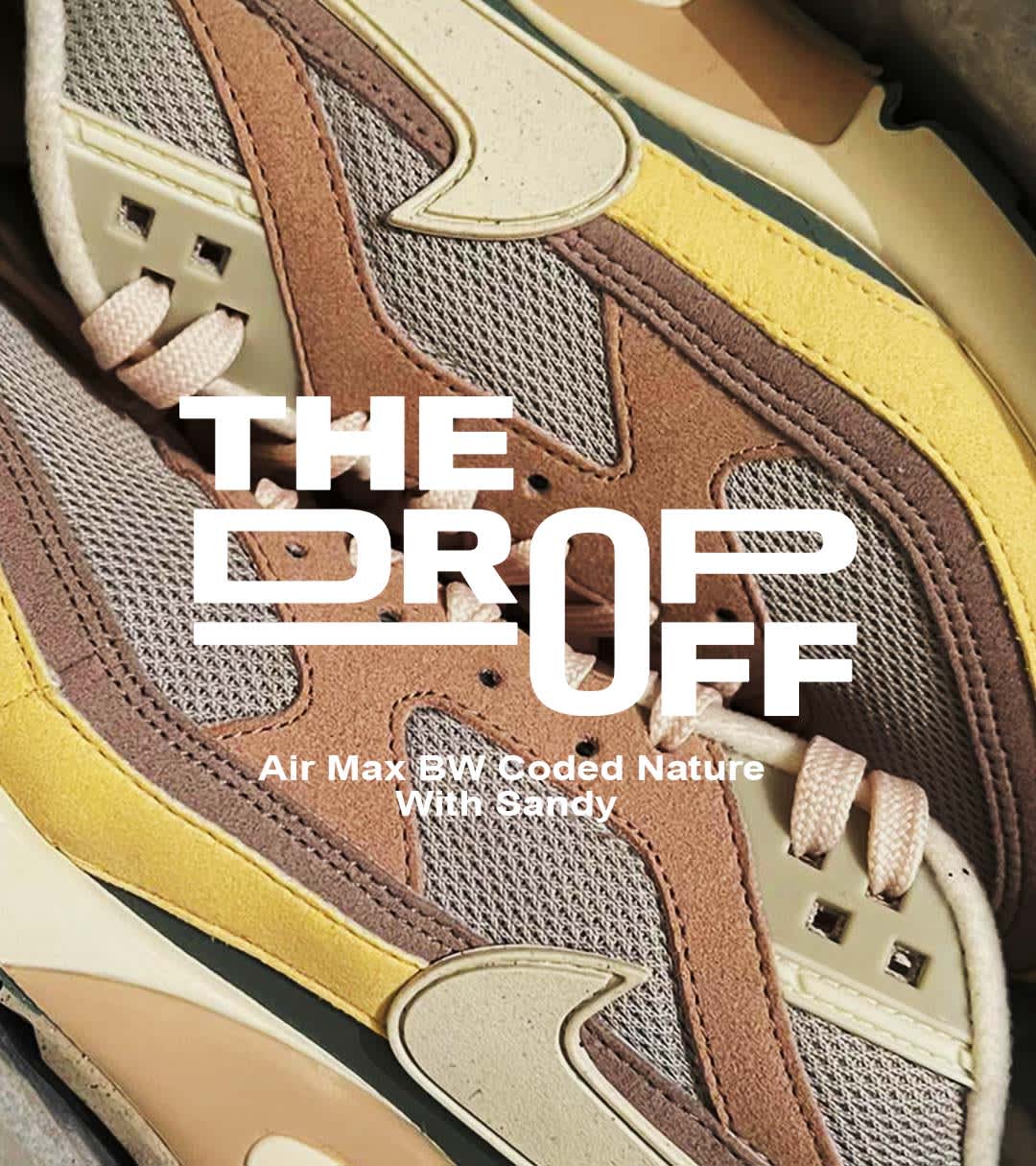 The Drop-Off: Air Max BW x Sandy Kaur. Nike SNKRS