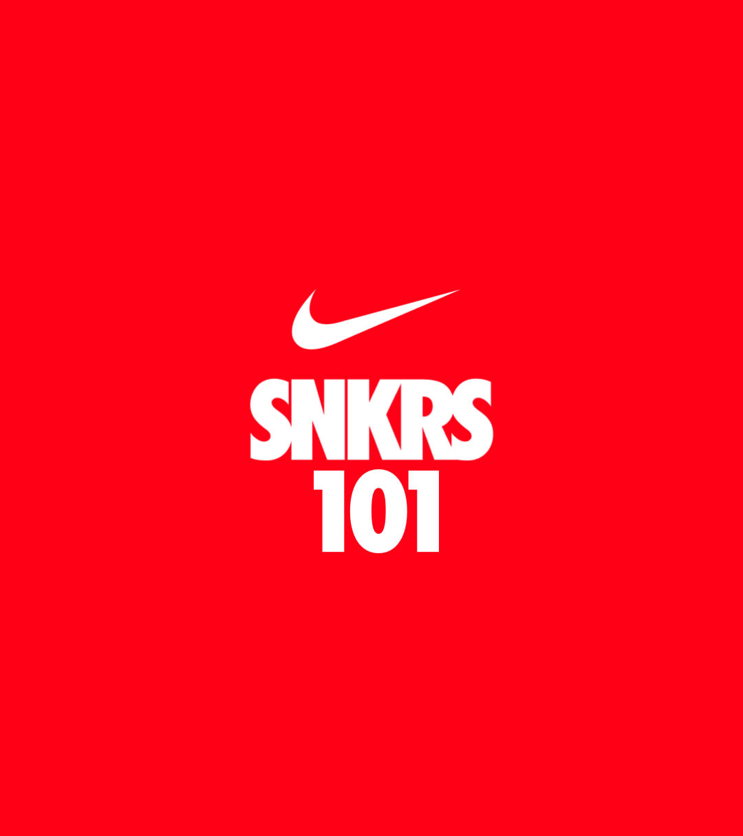 SNKRS 101. Nike SNKRS