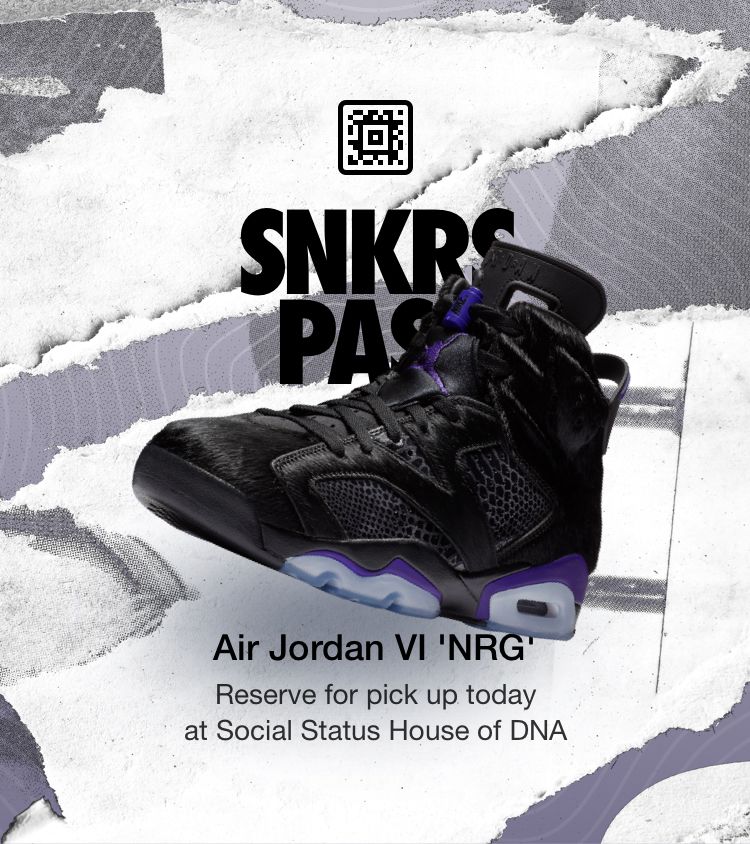 SNKRS Pass: Air Jordan VI 'NRG' Social Status House of DNA. Nike SNKRS