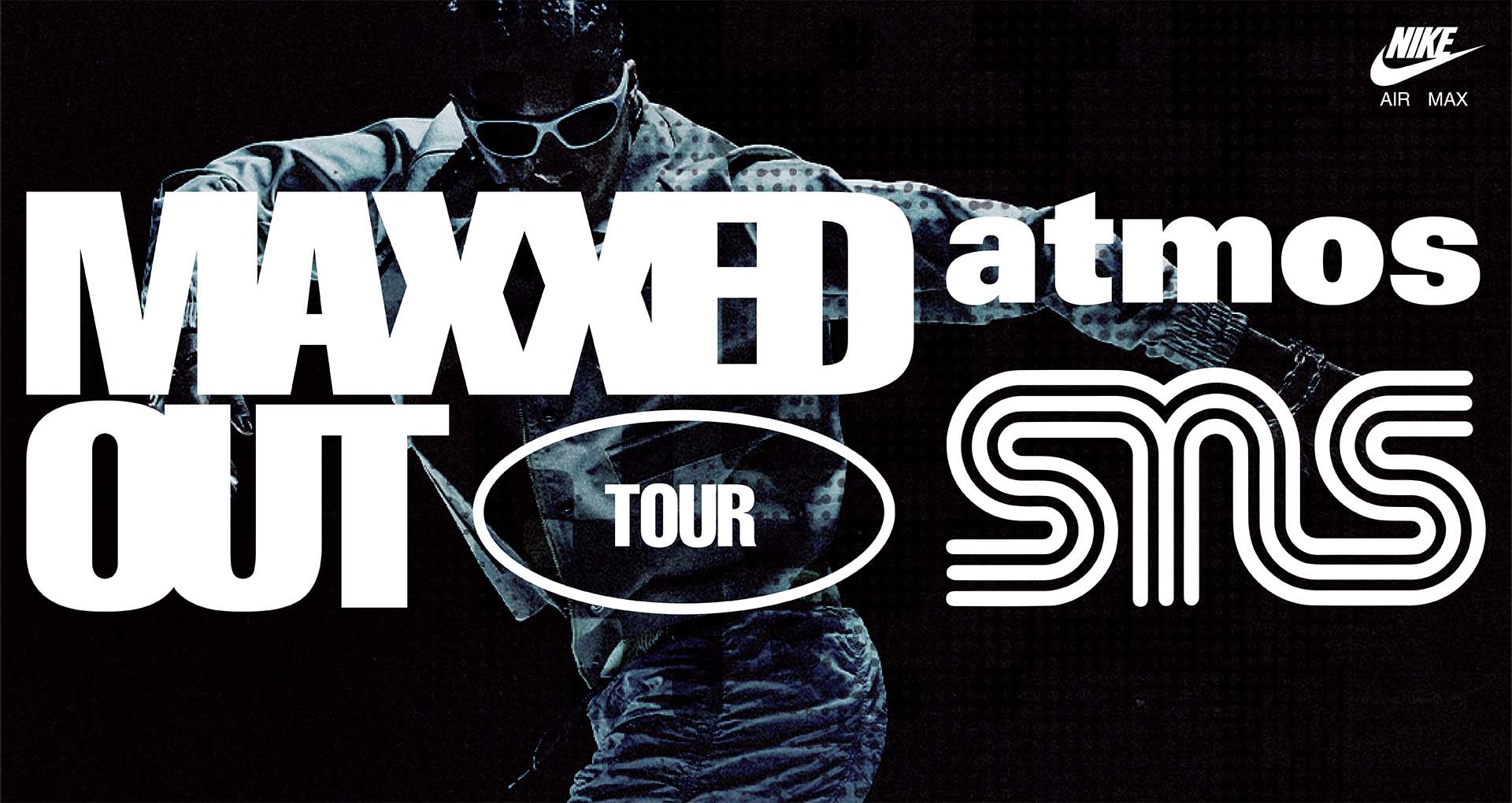 【NIKE公式】MAXXED OUT TOUR NBHD EVENT. Nike SNKRS JP