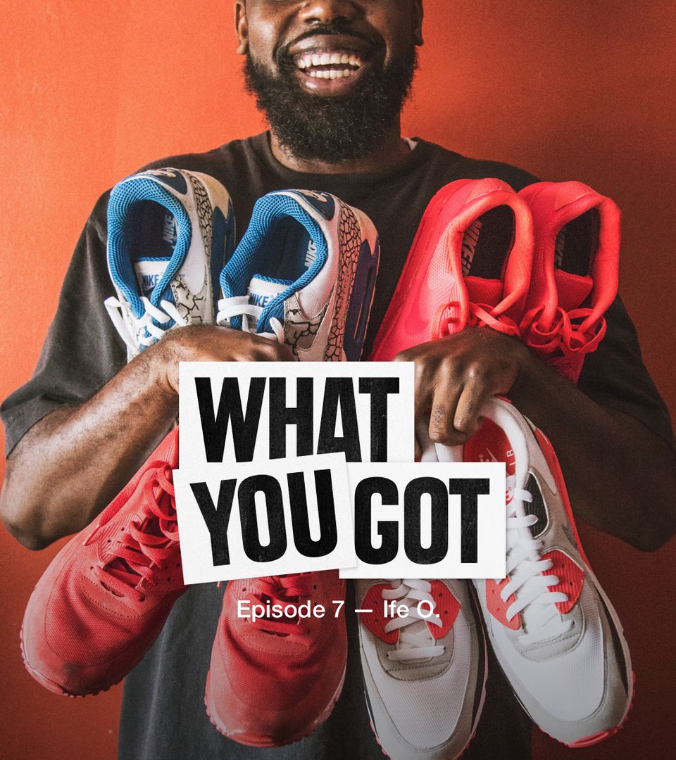 What You Got. Nike SNKRS