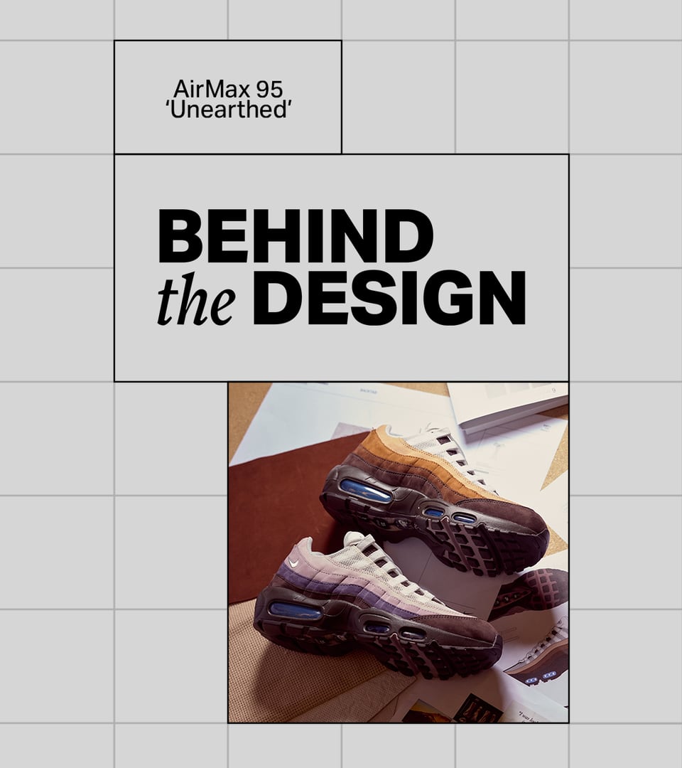 Behind The Design: Air Max 95 Unearthed. Nike SNKRS